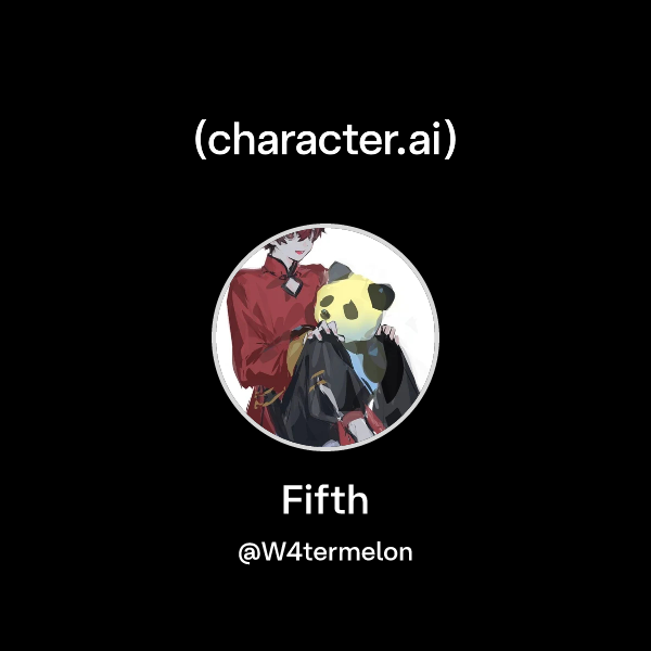 Chat with Fifth | character.ai | Personalized AI for every moment of ...