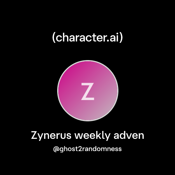 Chat with Zynerus weekly adven | character.ai | AI Chat, Reimagined ...
