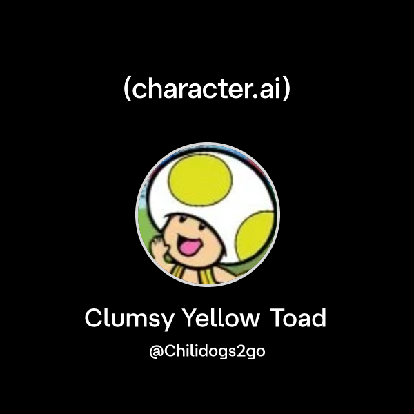 Chat with Clumsy Yellow Toad | character.ai | Personalized AI for every moment of your day
