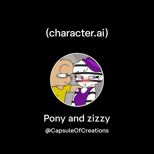 Chat with Pony and zizzy | character.ai | Personalized AI for every ...