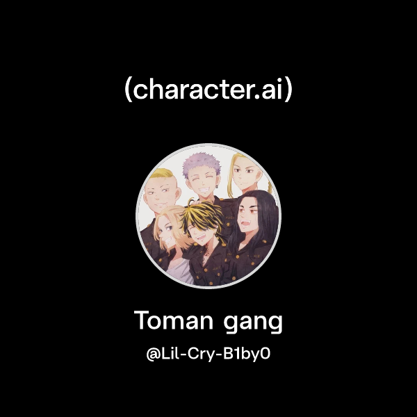 Chat with Toman gang | character.ai | Personalized AI for every moment ...