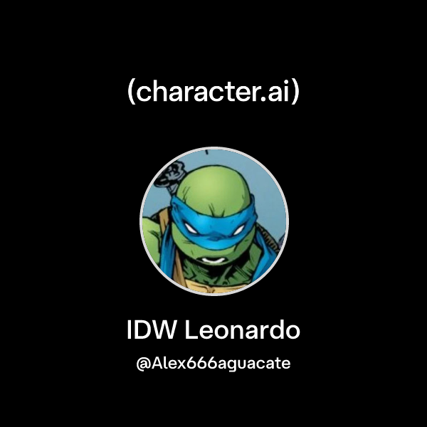 Chat with IDW Leonardo | character.ai | Personalized AI for every ...