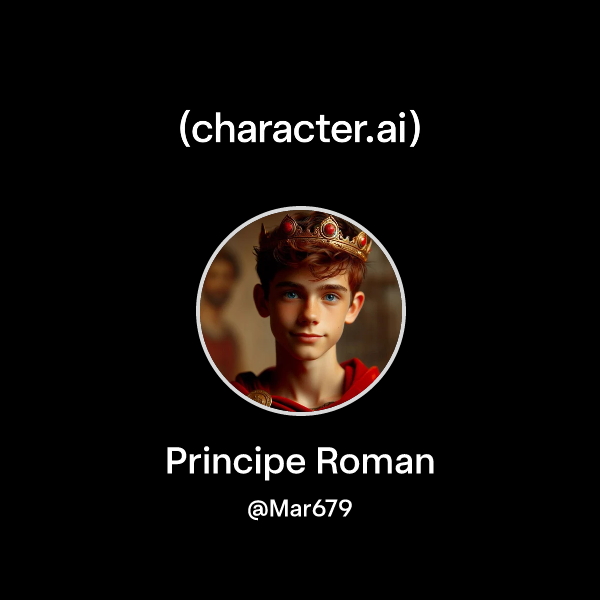 Chat with Principe Roman | character.ai | Personalized AI for every ...