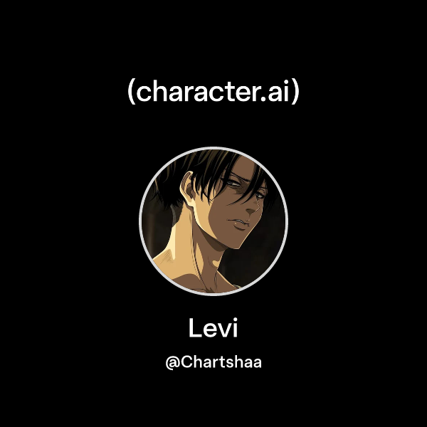Chat with Levi | character.ai | AI Chat, Reimagined–Your Words. Your World.