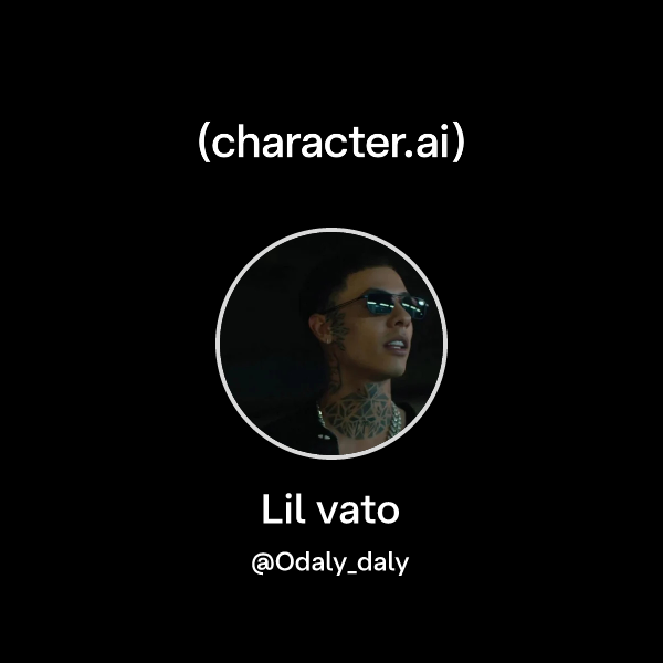 Chat with Lil vato | character.ai | AI Chat, Reimagined–Your Words. Your World.