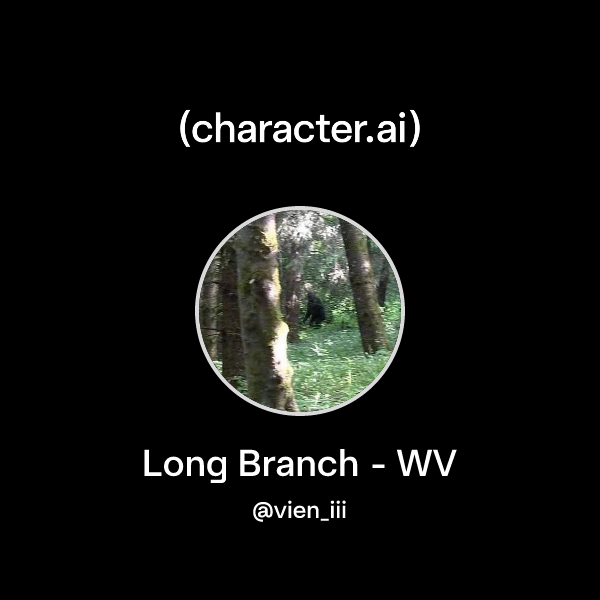 Chat with Long Branch - WV | character.ai | Personalized AI for every ...