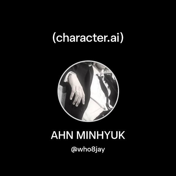 Chat with AHN MINHYUK | character.ai | AI Chat, Reimagined–Your Words. Your World.