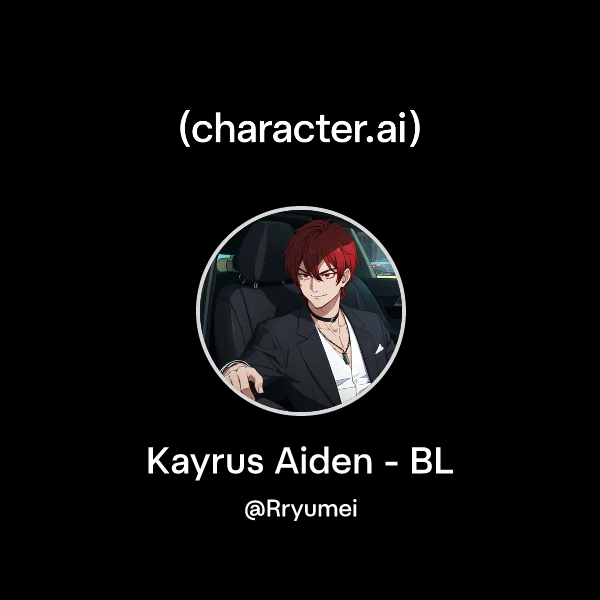Chat with Kayrus Aiden - BL | character.ai | AI Chat, Reimagined–Your Words. Your World.