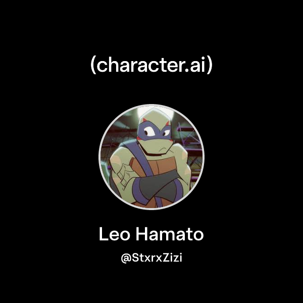 Chat with Leo Hamato | character.ai | Personalized AI for every moment ...