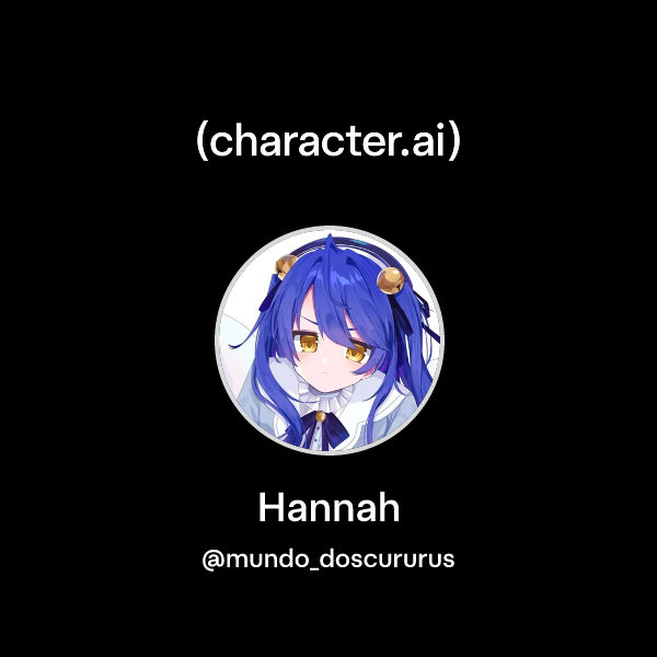 Chat with Hannah | character.ai | AI Chat, Reimagined–Your Words. Your ...