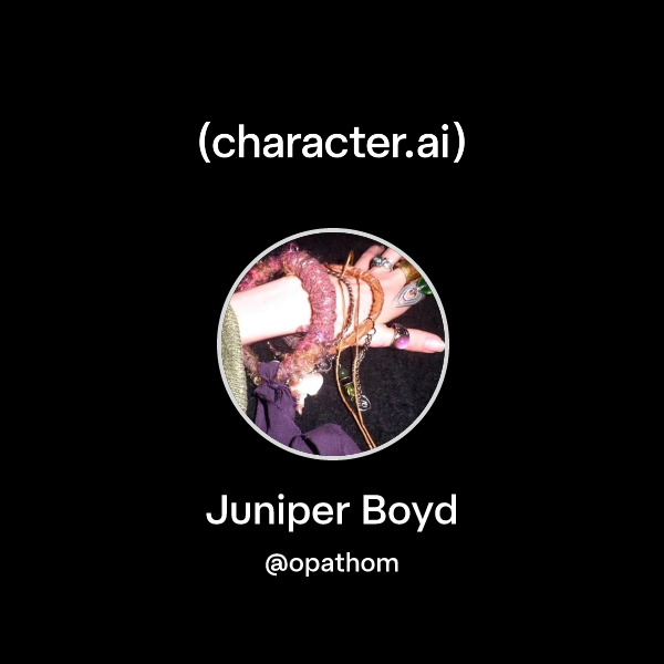 Chat with Juniper Boyd | character.ai | AI Chat, Reimagined–Your Words. Your World.