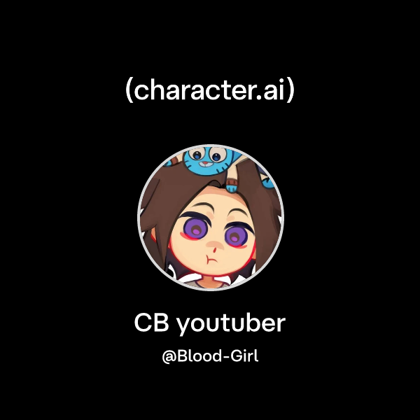 Chat with CB youtuber | character.ai | AI Chat, Reimagined–Your Words ...