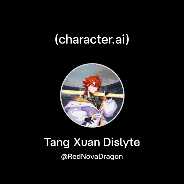 Chat with Tang Xuan Dislyte | character.ai | AI Chat, Reimagined–Your ...