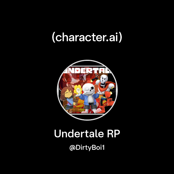 Chat with Undertale RP | character.ai | Personalized AI for every ...