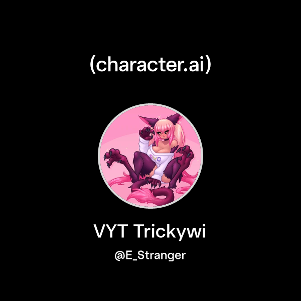 Chat with VYT Trickywi | character.ai | AI Chat, Reimagined–Your Words ...