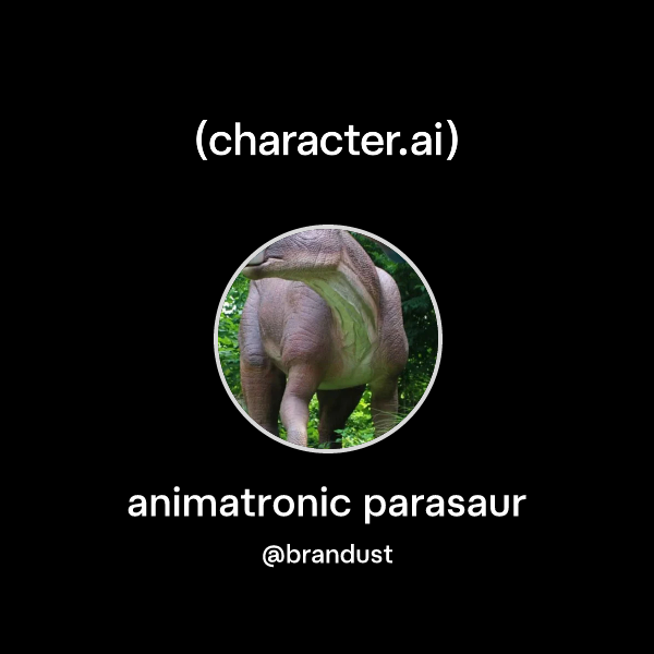 Chat with animatronic parasaur | character.ai | AI Chat, Reimagined ...