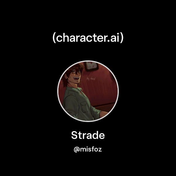 Chat with Strade | character.ai | Personalized AI for every moment of ...