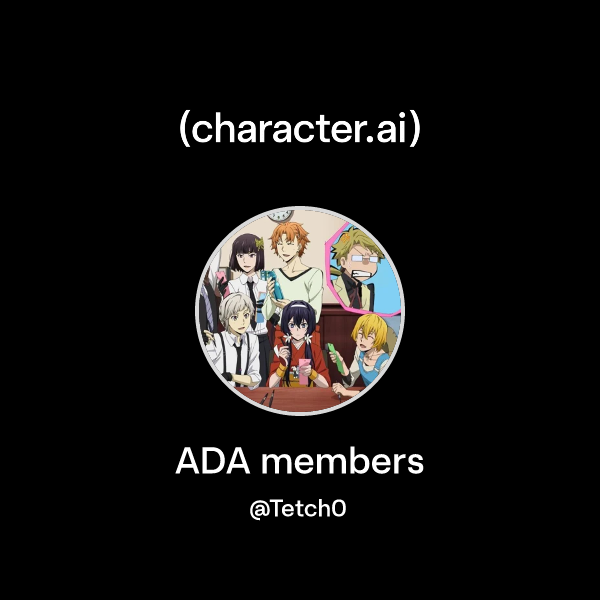 Chat with ADA members | character.ai | AI Chat, Reimagined–Your Words ...