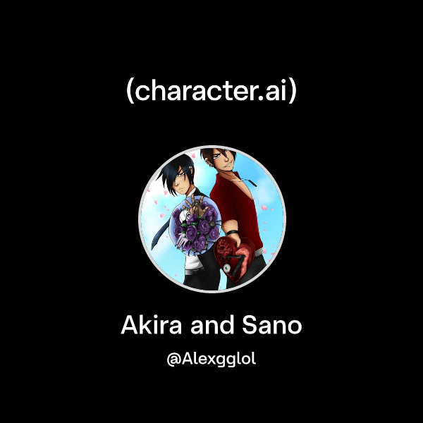 Chat with Akira and Sano | character.ai | AI Chat, Reimagined–Your Words. Your World.