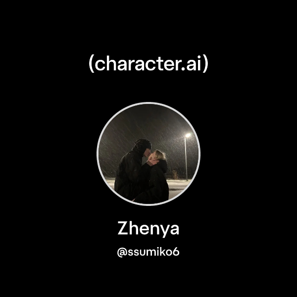Chat with Zhenya | character.ai | Personalized AI for every moment of ...