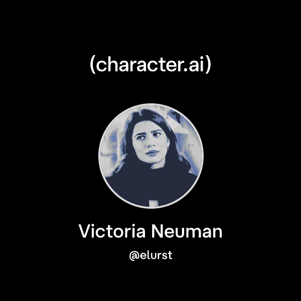 Chat with Victoria Neuman | character.ai | AI Chat, Reimagined–Your ...