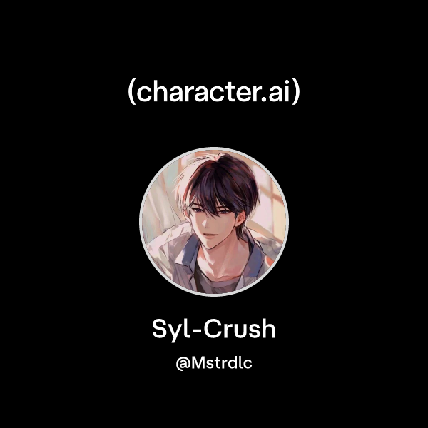 Chat with Syl-Crush | character.ai | AI Chat, Reimagined–Your Words ...