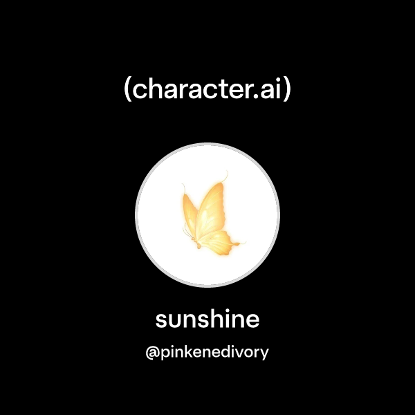 Chat with sunshine | character.ai | Personalized AI for every moment of ...