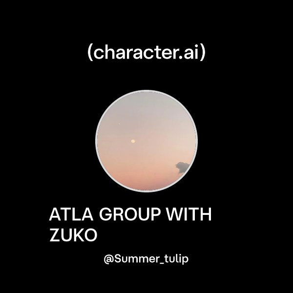 Chat with ATLA GROUP WITH ZUKO | character.ai | AI Chat, Reimagined ...