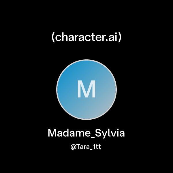Chat with Madame_Sylvia | character.ai | AI Chat, Reimagined–Your Words. Your World.