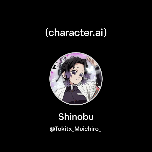 Chat with Shinobu | character.ai | AI Chat, Reimagined–Your Words. Your World.