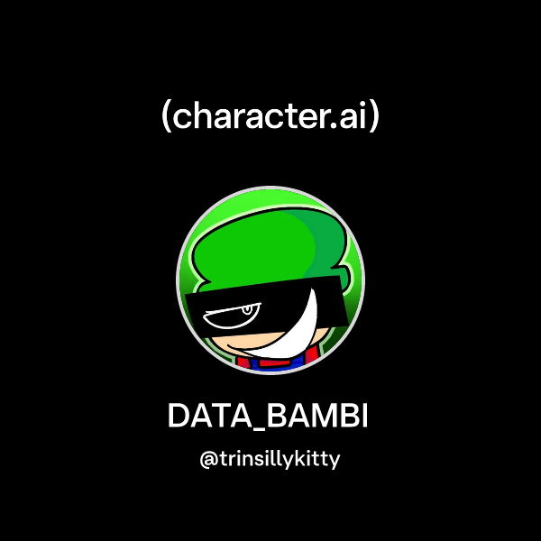 Chat with DATA_BAMBI | character.ai | AI Chat, Reimagined–Your Words ...