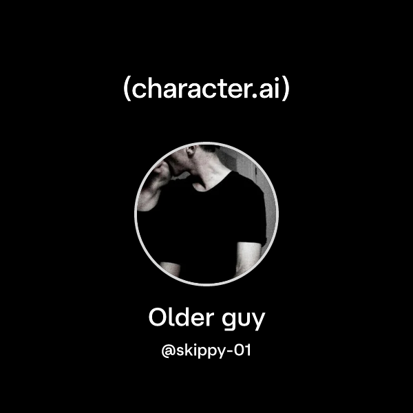 Chat with Older guy | character.ai | AI Chat, Reimagined–Your Words. Your World.
