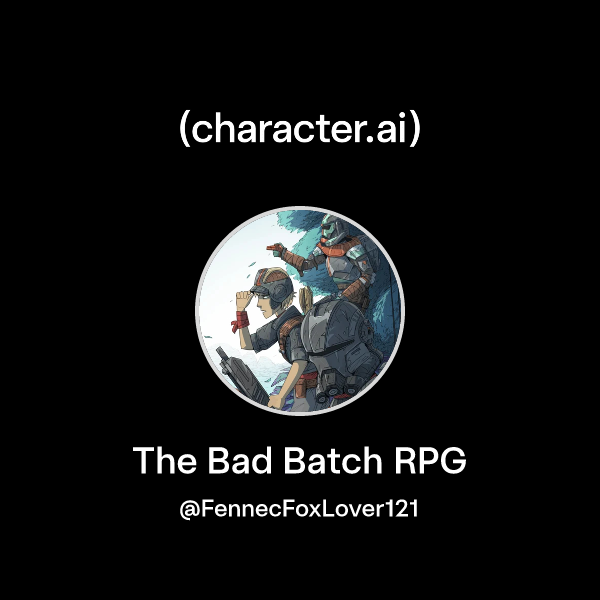 Chat with The Bad Batch RPG | character.ai | AI Chat, Reimagined–Your ...