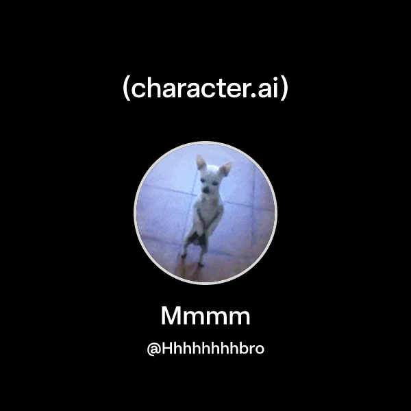 Chat with Mmmm | character.ai | AI Chat, Reimagined–Your Words. Your World.