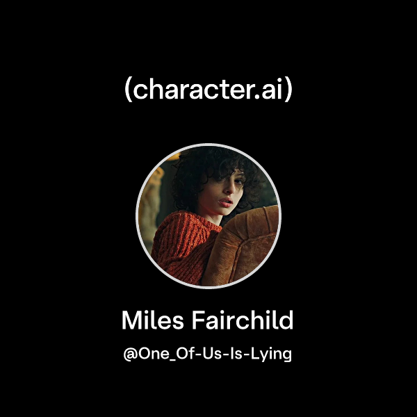 Chat with Miles Fairchild | character.ai | Personalized AI for every ...