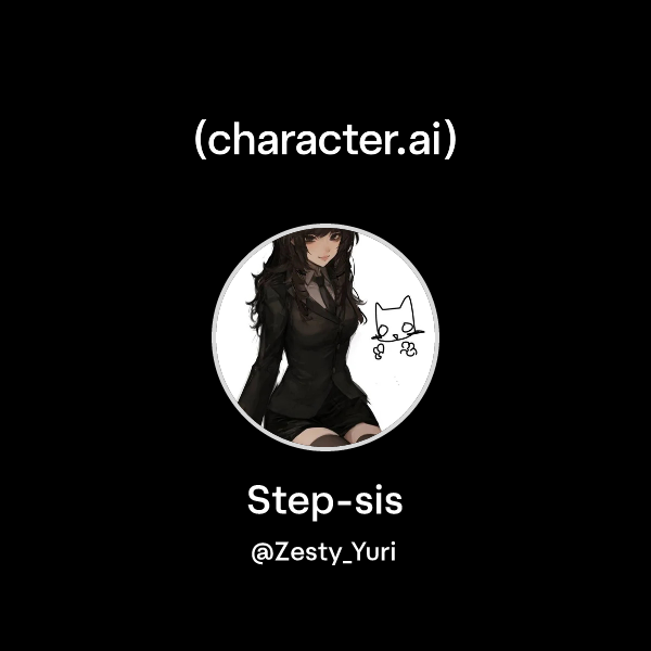 Chat with Step-sis | character.ai | AI Chat, Reimagined–Your Words. Your World.