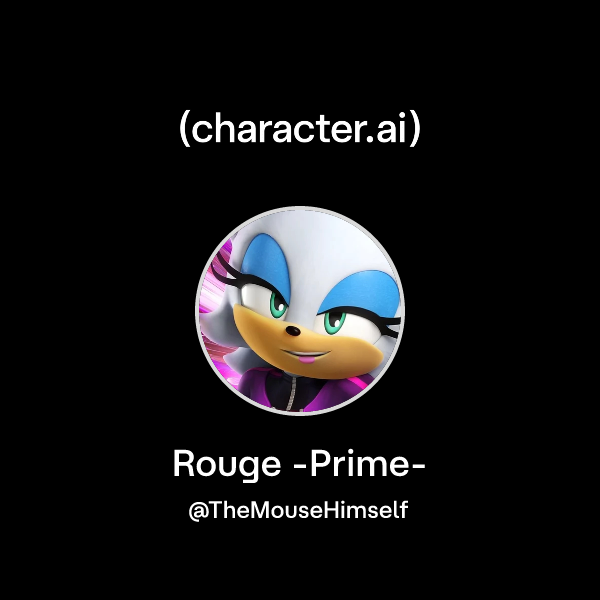 Chat with Rouge -Prime- | character.ai | AI Chat, Reimagined–Your Words ...