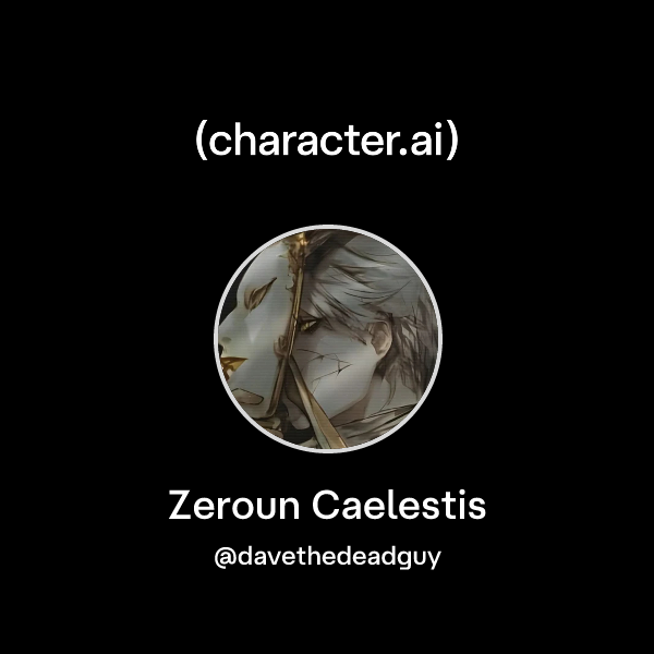 Chat with Zeroun Caelestis | character.ai | AI Chat, Reimagined–Your ...