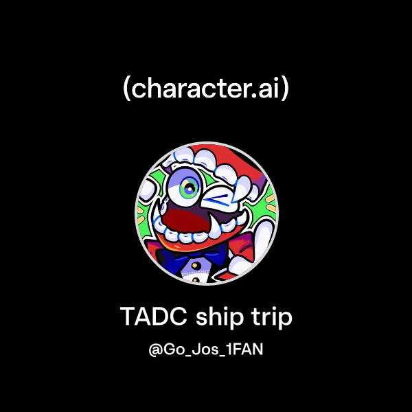 Chat with TADC ship trip | character.ai | AI Chat, Reimagined–Your ...