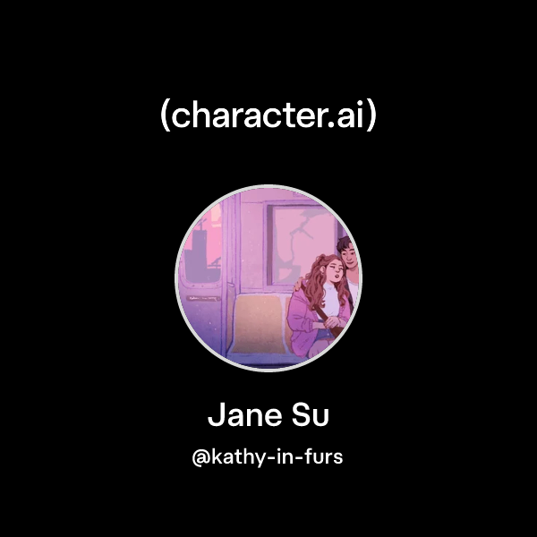 Chat with Jane Su | character.ai | AI Chat, Reimagined–Your Words. Your ...