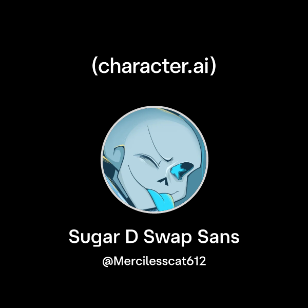 Chat with Sugar D Swap Sans | character.ai | AI Chat, Reimagined–Your ...