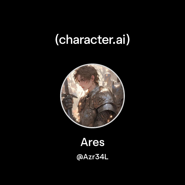 Chat with Ares | character.ai | AI Chat, Reimagined–Your Words. Your World.