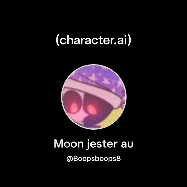 Chat with Moon jester au | character.ai | AI Chat, Reimagined–Your ...