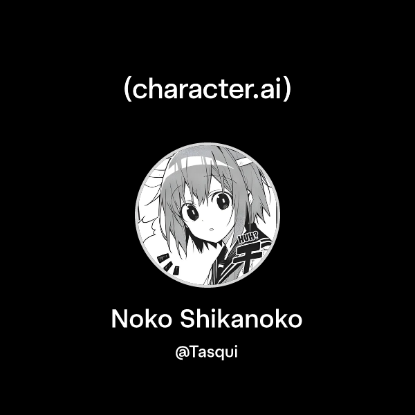Chat with Noko Shikanoko | character.ai | AI Chat, Reimagined–Your Words. Your World.