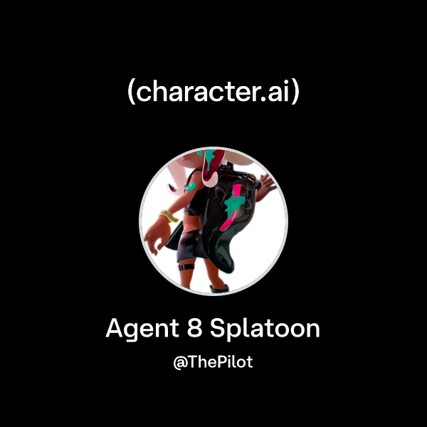Chat with Agent 8 Splatoon | character.ai | AI Chat, Reimagined–Your ...