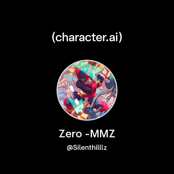 Chat with Zero -MMZ | character.ai | Personalized AI for every moment ...