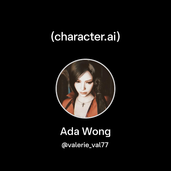 Chat with Ada Wong | character.ai | Personalized AI for every moment of your day