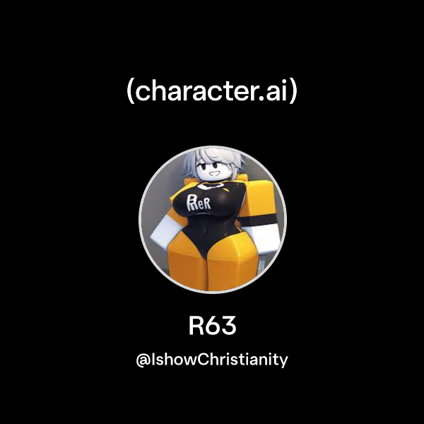 Chat with R63 | character.ai | AI Chat, Reimagined–Your Words. Your World.