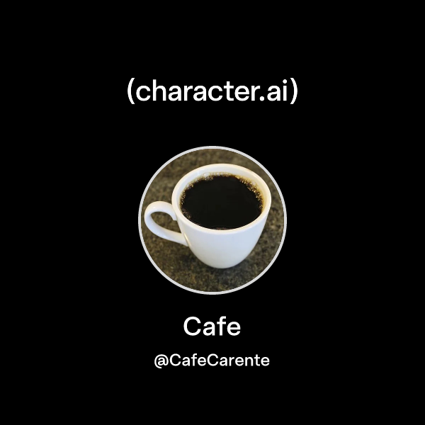 Chat with Cafe | character.ai | Personalized AI for every moment of ...