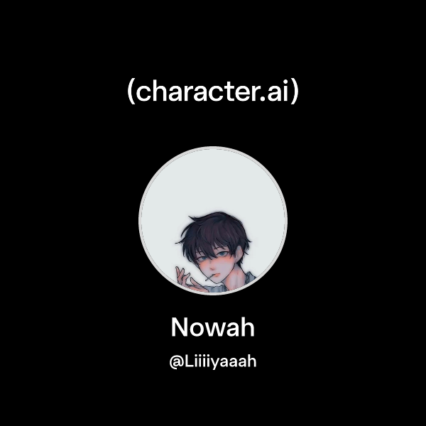 Chat with Nowah | character.ai | AI Chat, Reimagined–Your Words. Your ...